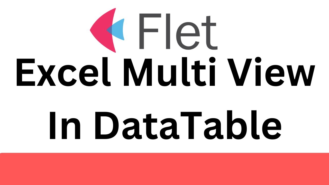 Flet Tutorial - Excel Multi File View In DataTable