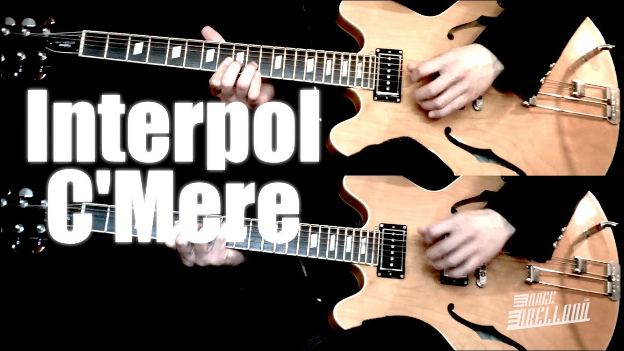 C'Mere - Interpol  ( Guitar Tab Tutorial & Cover )
