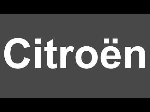 How to Pronounce Citroën | Citroën Pronunciation | How to Say Citroën