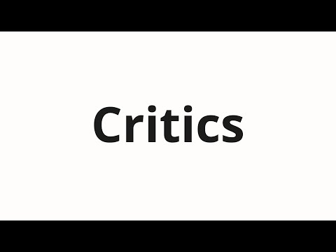 How to pronounce Critics