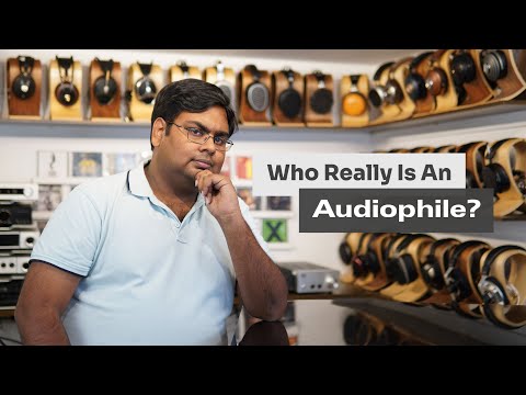 Who really is an Audiophile? And, how do you become one?