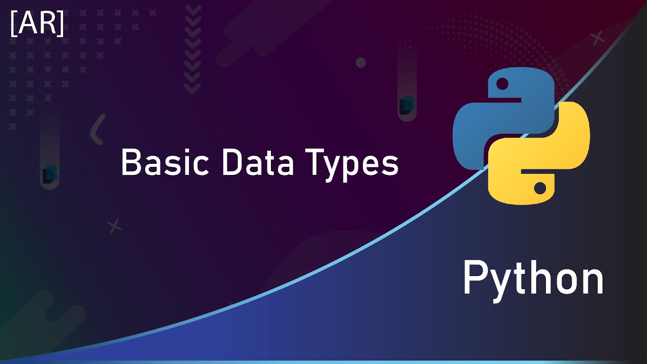 Python Basic Data Types - أنواع بيانات بايثون الأساسية