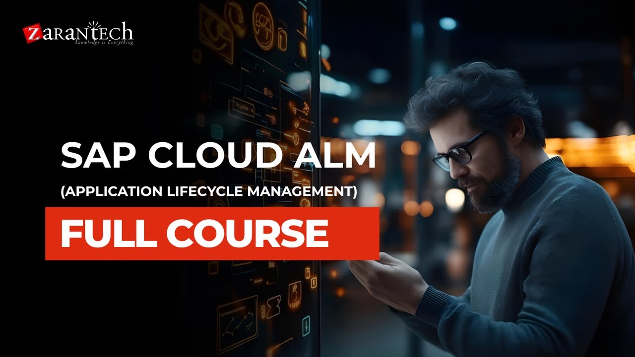 SAP Cloud ALM (Application Lifecycle Management) Full Course | ZaranTech