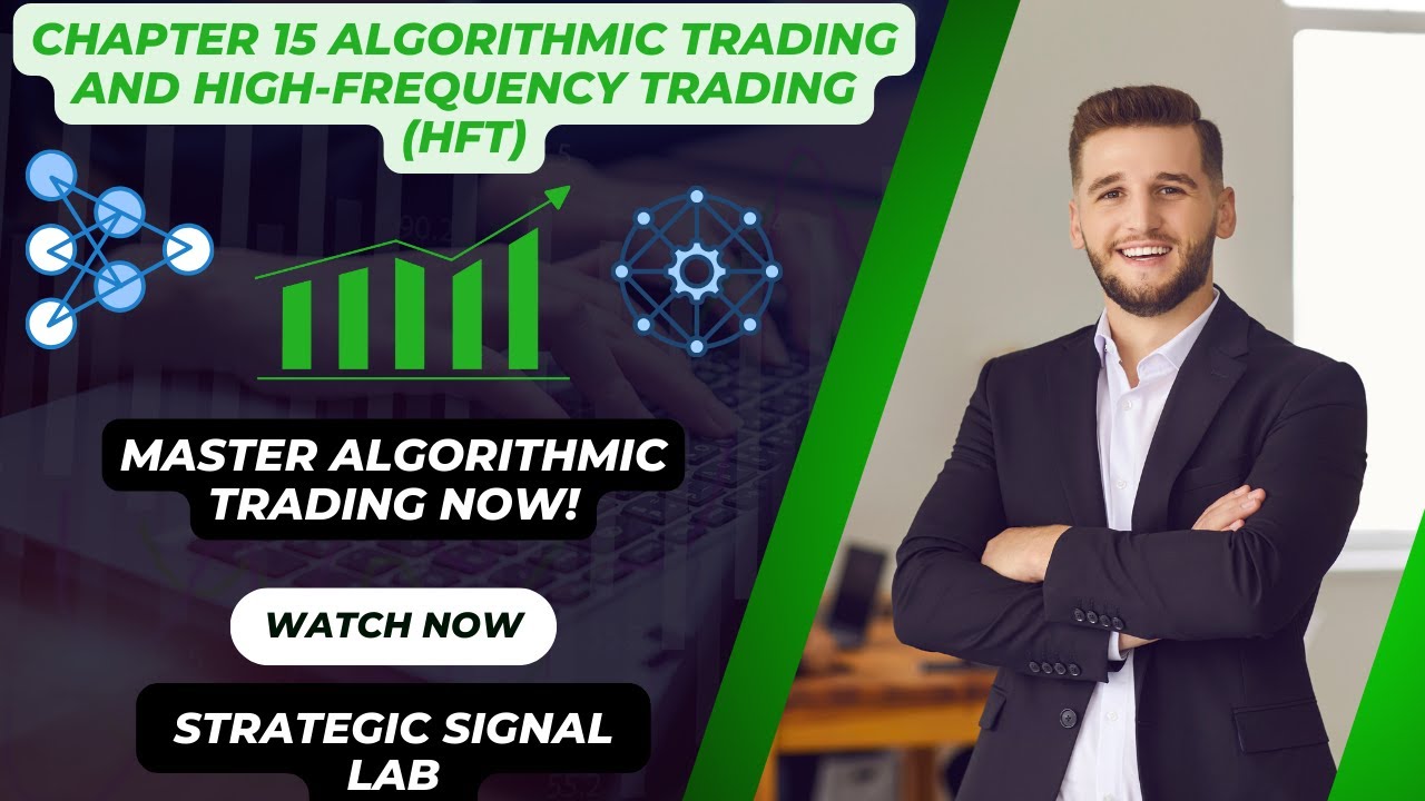 Chapter 15 Algorithmic Trading and High Frequency Trading HFT