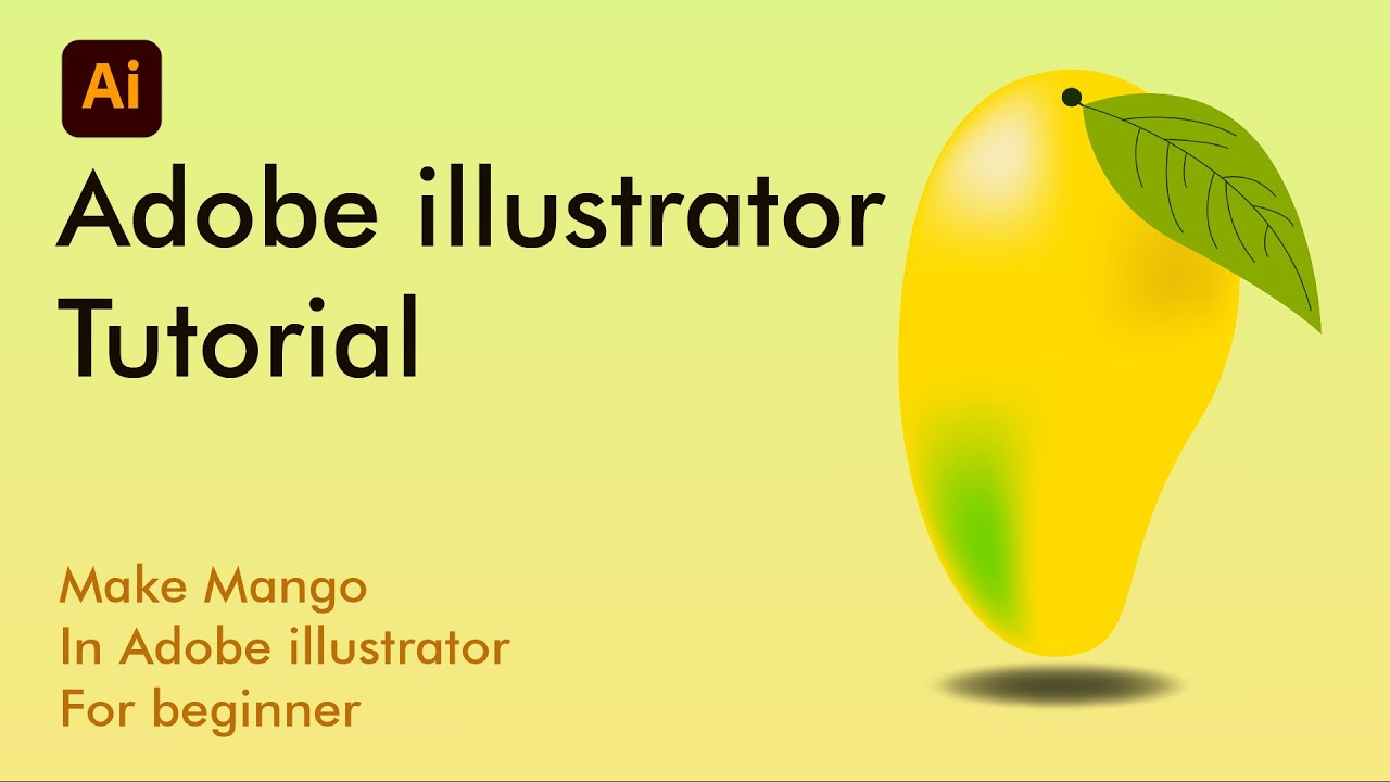How To Make A Realistic 3d Mango In Illustrator | Mango Illustration | Adobe Illustrator Tutorial