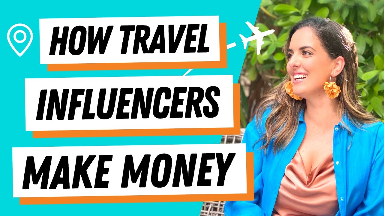 How To Make Money As a Travel Influencer