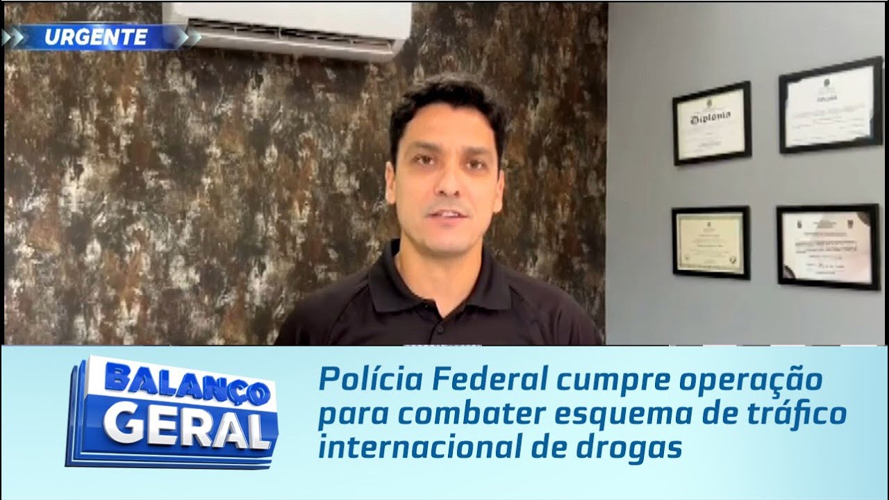 Polícia Federal cumpre operação para combater esquema de tráfico internacional de drogas