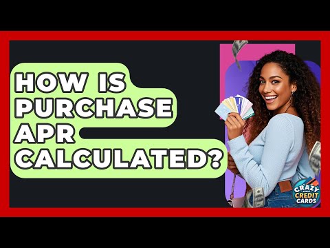 How Is Purchase APR Calculated? - Crazy About Credit Cards