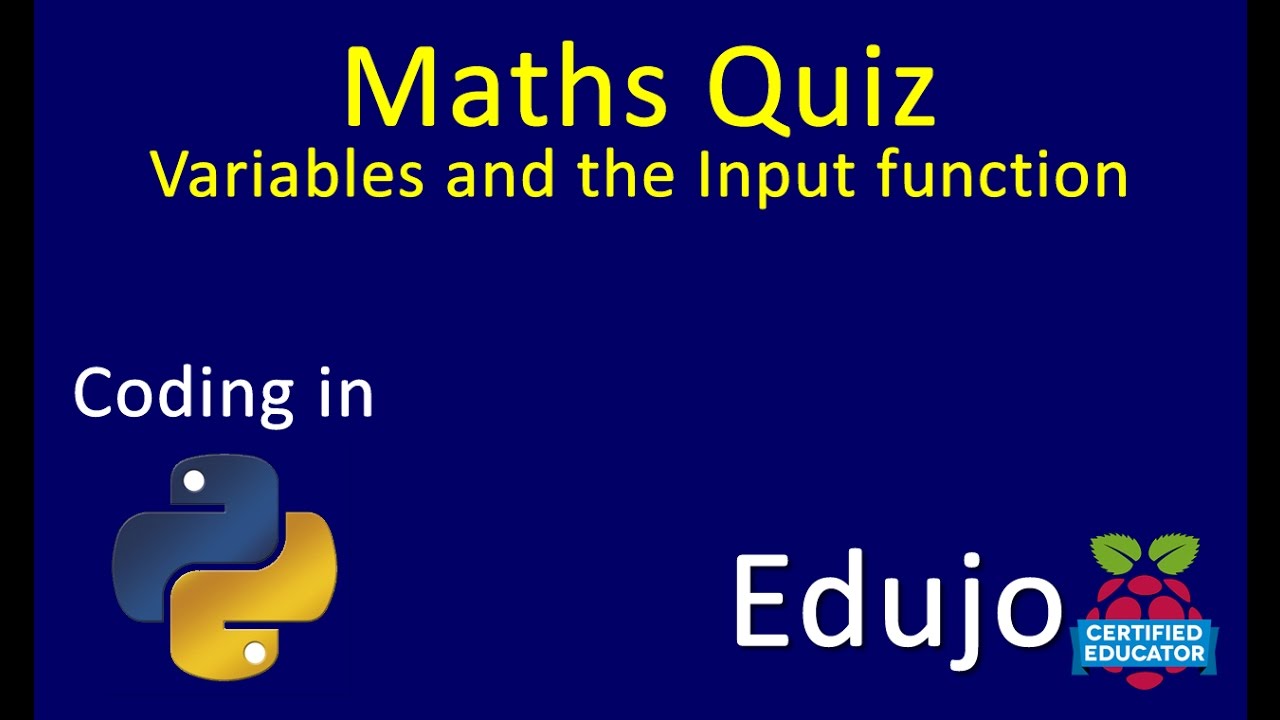 02 Python: Maths Quiz - Variables and Input function - Edujo
