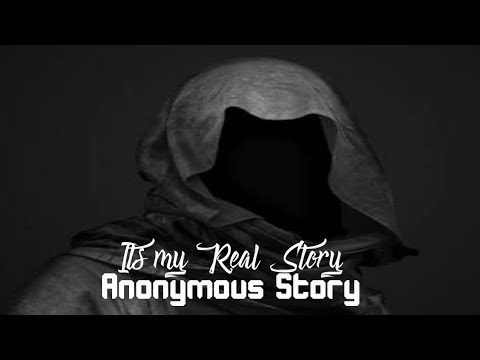 An Anonymous Story || A True Story || #Story