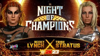 Trish Stratus vs. Becky Lynch: WWE Night of Champions match simulation | Trish Stratus Videos ...
