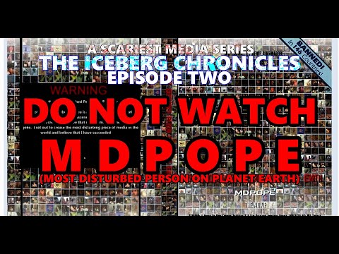 DO NOT WATCH: MDPOPE | Iceberg Chronicles Episode Two
