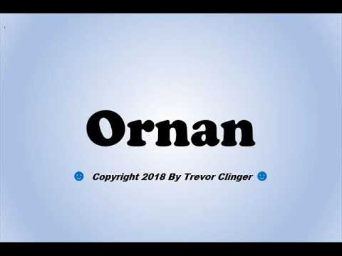 How To Pronounce Ornan