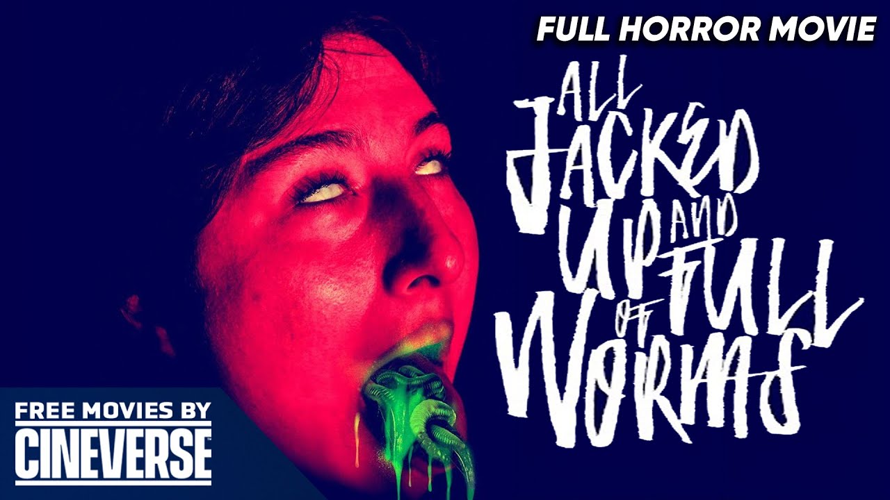 All Jacked Up And Full Of Worms | Full Horror Comedy Movie | Free HD 2022 Film | Cineverse