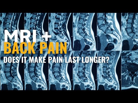 MRI makes your back pain last...longer??
