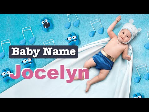 Jocelyn - Girl Baby Name Meaning, Origin and Popularity