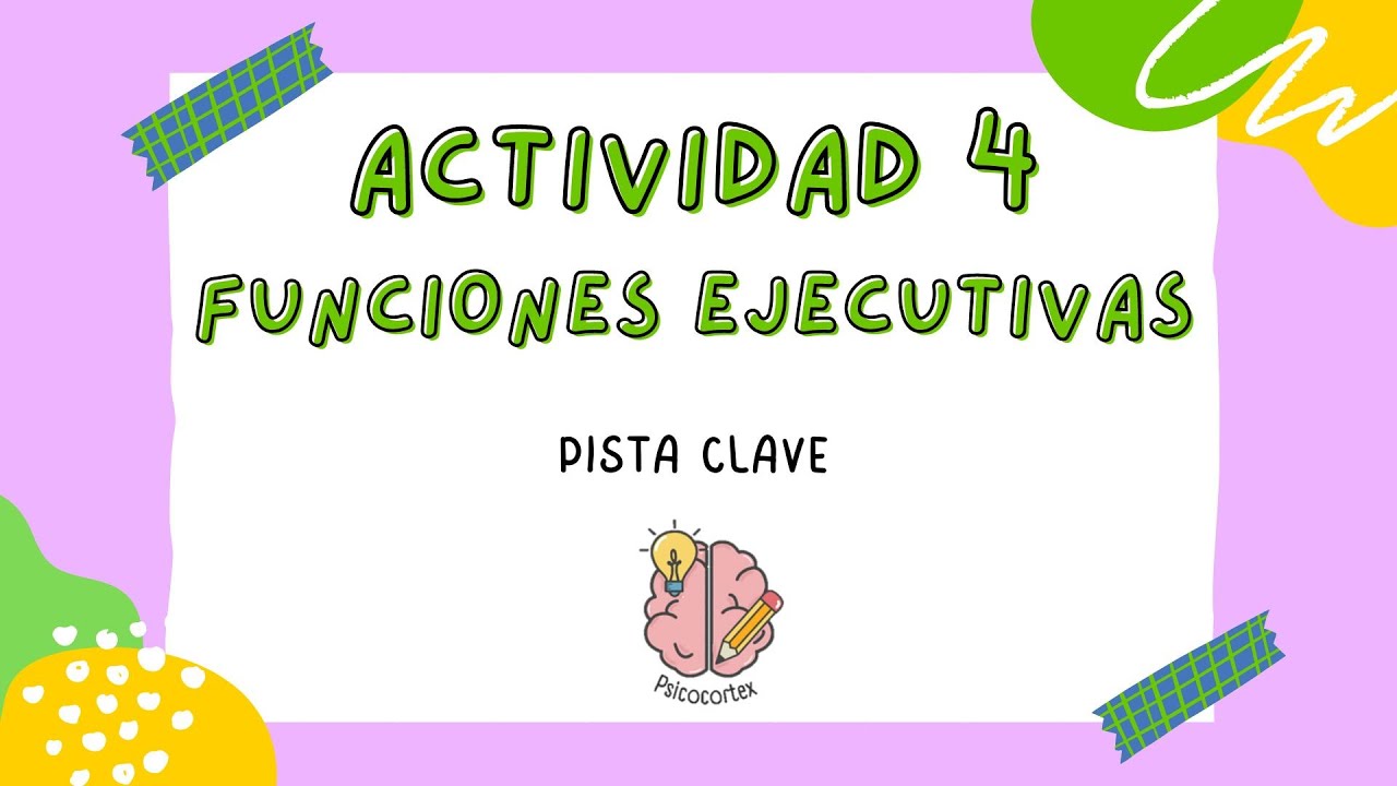 FUNCIONES EJECUTIVAS: pista clave