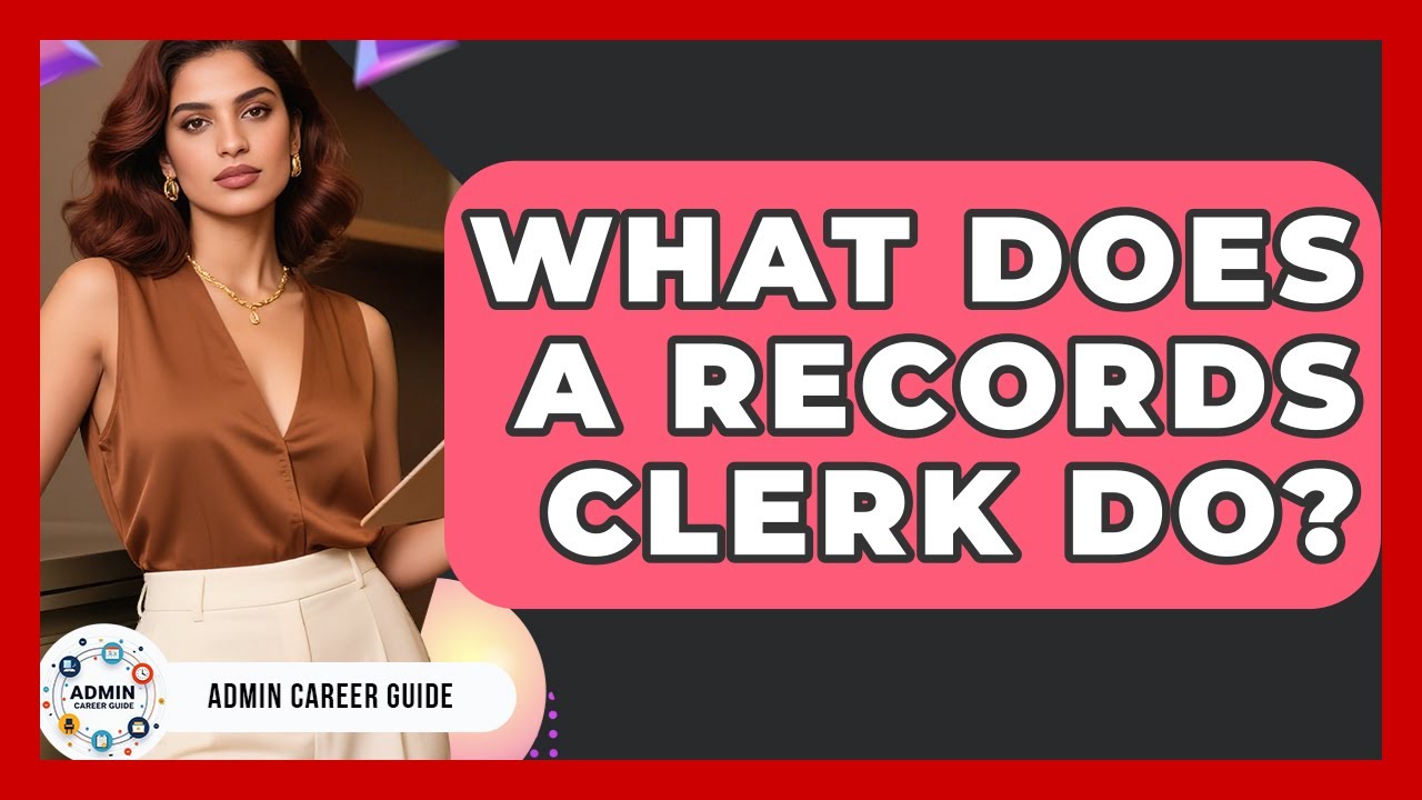 What Does A Records Clerk Do? - Admin Career Guide