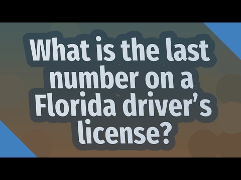 What is the last number on a Florida driver's license?