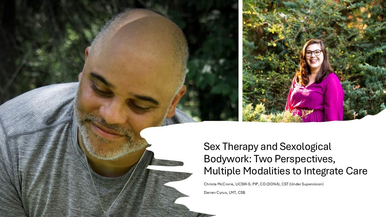 Sex Therapy and Sexological Bodywork: Two Perspectives, Multiple Modalities to Integrate Care
