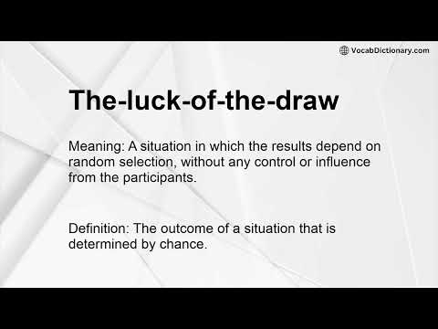 The-luck-of-the-draw Meaning