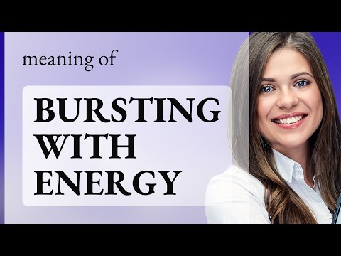 Bursting with Energy: Unleash the Power of Vibrant Expressions