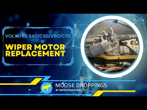 Windshield Wiper Motor Replacement - P1 Volvos: S40/C30/V50/C70 - The Complete Overview