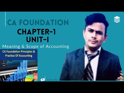 CA Foundation | Accounting | Chapter - 1 | Unit - I | Meaning and Scope of Accounting | Lecture-1