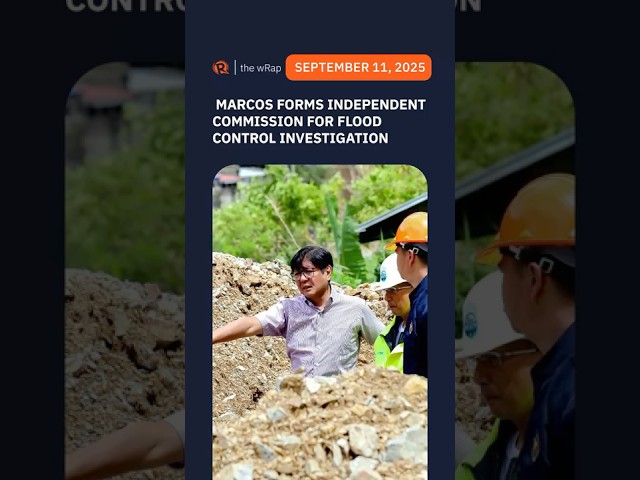 Marcos forms independent commission to probe flood control, other infra projects