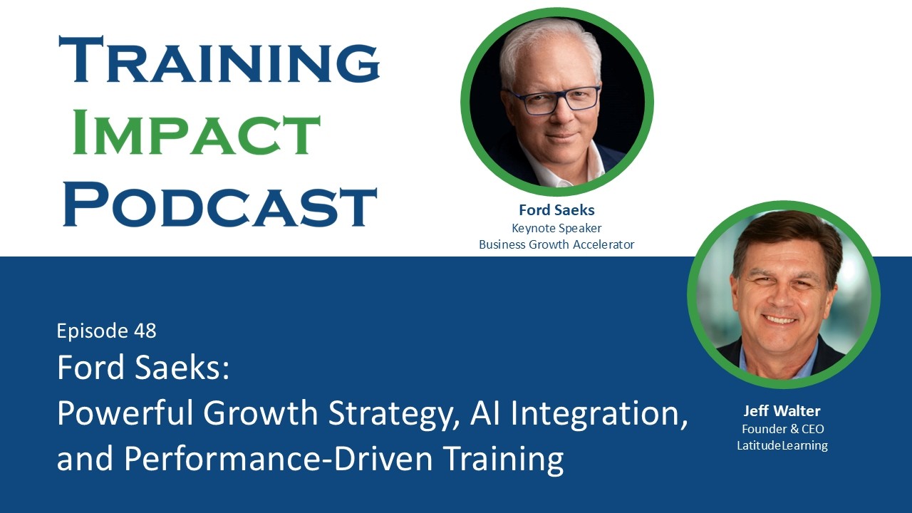 48. Ford Saeks: Powerful Growth Strategy, AI Integration, and Performance-Driven Training
