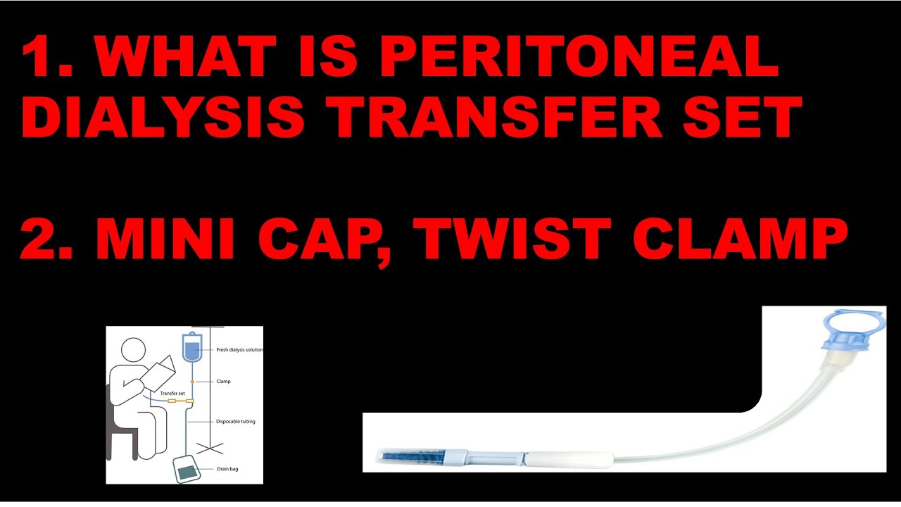 PERITONEAL DIALYSIS TRANSFER SET / PD TRANSFER SET - PARTS AND USE