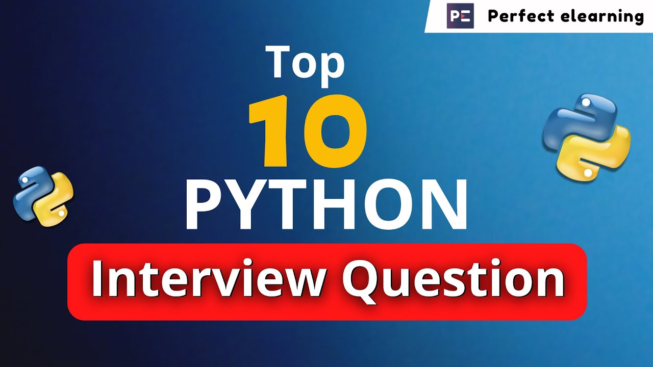 Python Interview Questions | Python Programming  | Perfect eLearning
