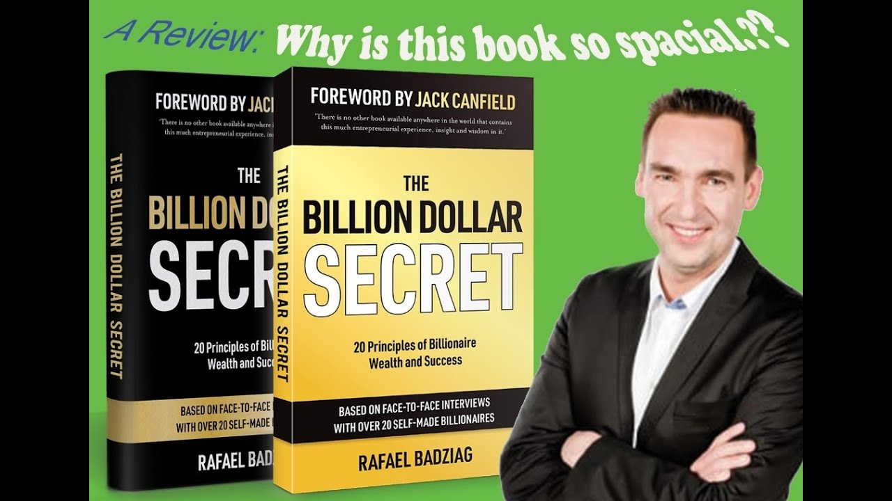 A Review - The Billion Dollar Secret Written by Rafael Badziag