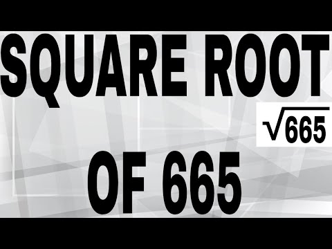 SQUARE ROOT OF 665