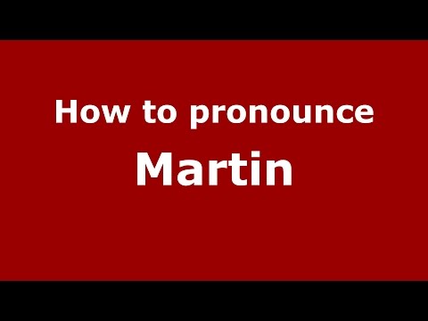 How to pronounce Martin (American English/US) - PronounceNames.com