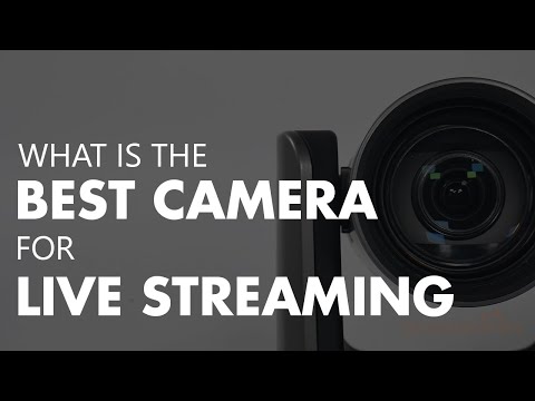 What is the best camera for live streaming?