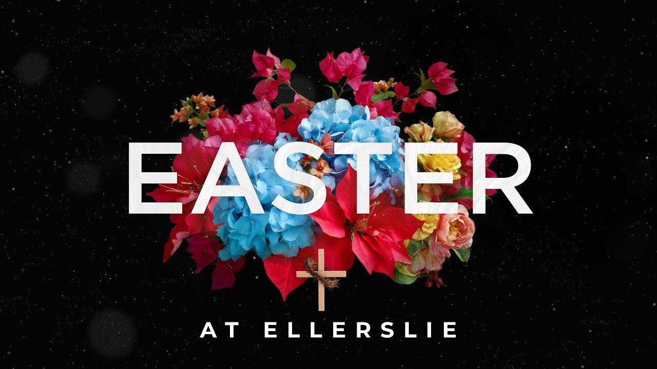 ELLERSLIE CHURCH ONLINE | Easter Sunday (11:15 am Service) - April 5th, 2026
