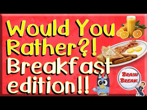 Would You Rather? Breakfast Edition! ???? This or That ???? Fun Fitness for Kids ???? PE ???? GoNoodle