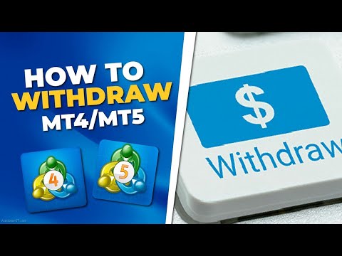HOW TO WITHDRAW FROM METATRADER 4 AND 5