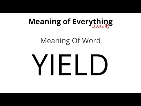 Meaning of Word - Yield Meaning