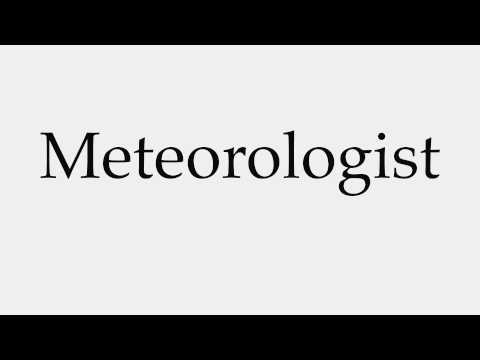 How to Pronounce Meteorologist