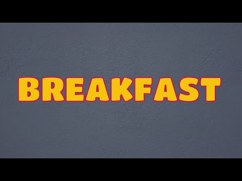 What Does BREAKFAST Means || Meanings And Definitions With Example in ENGLISH