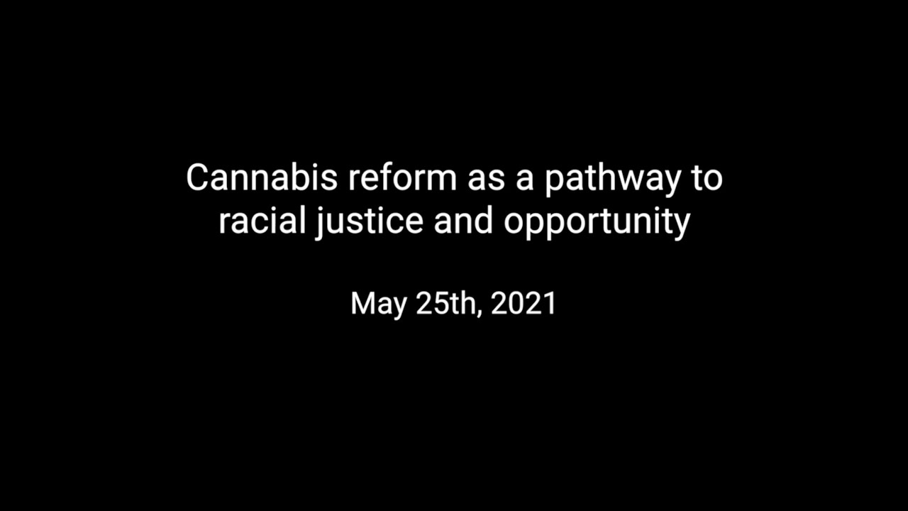Cannabis reform as a pathway to racial justice and opportunity