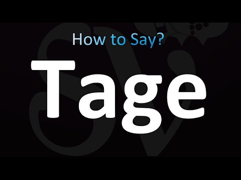 How to Pronounce Tage (correctly!)