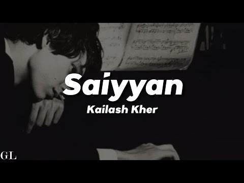 Saiyyan (Lyrics) - Kailash Kher, Paresh Kamath, Naresh Kamath
