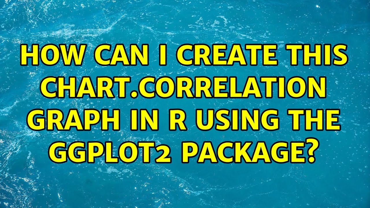 How can I create this chart.Correlation graph in R using the ggplot2 package? (2 Solutions!!)