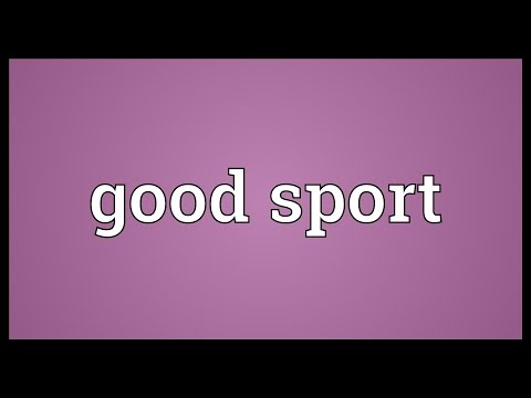Good sport Meaning
