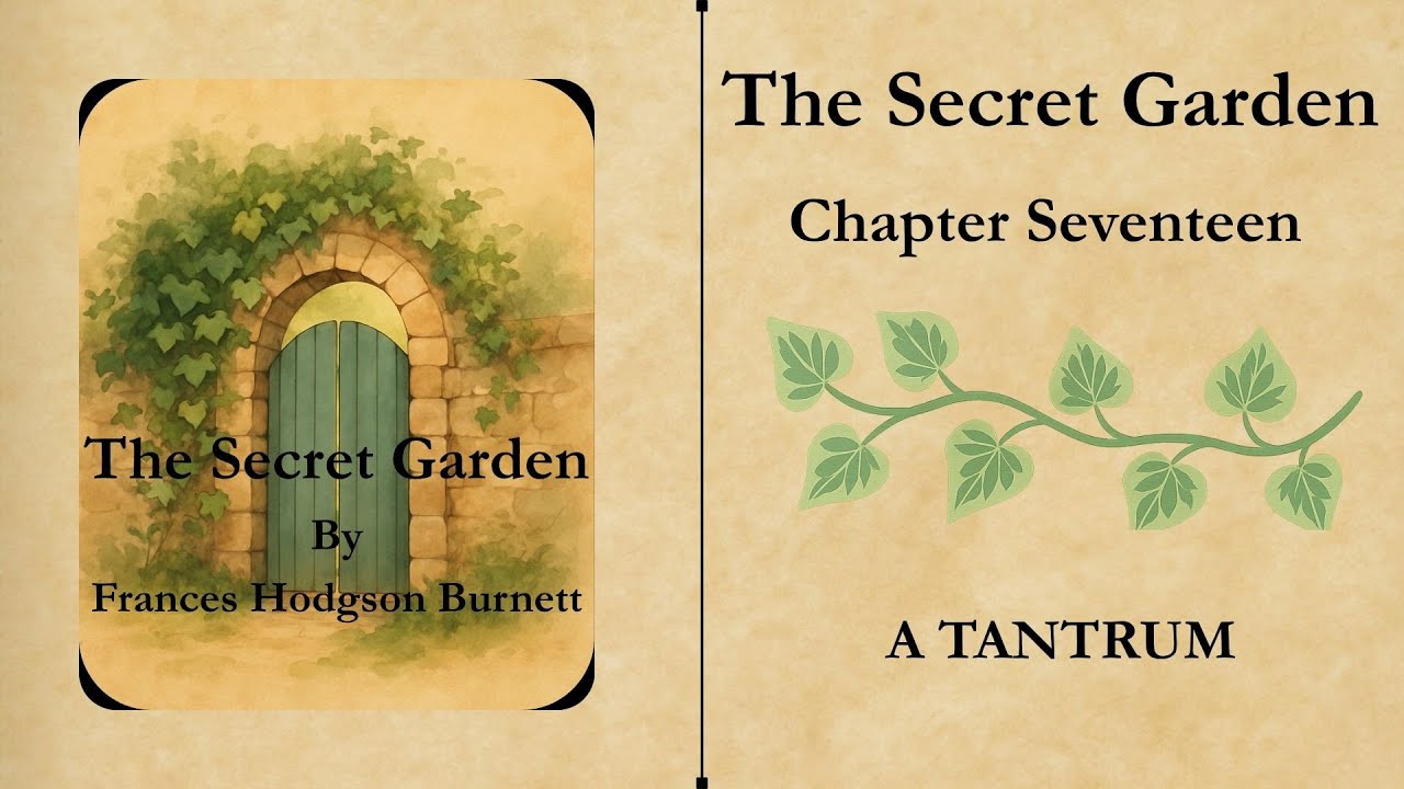 The Secret Garden — Chapter 17 | “A Tantrum” | Illustrated Video Book
