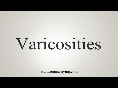 How To Say Varicosities