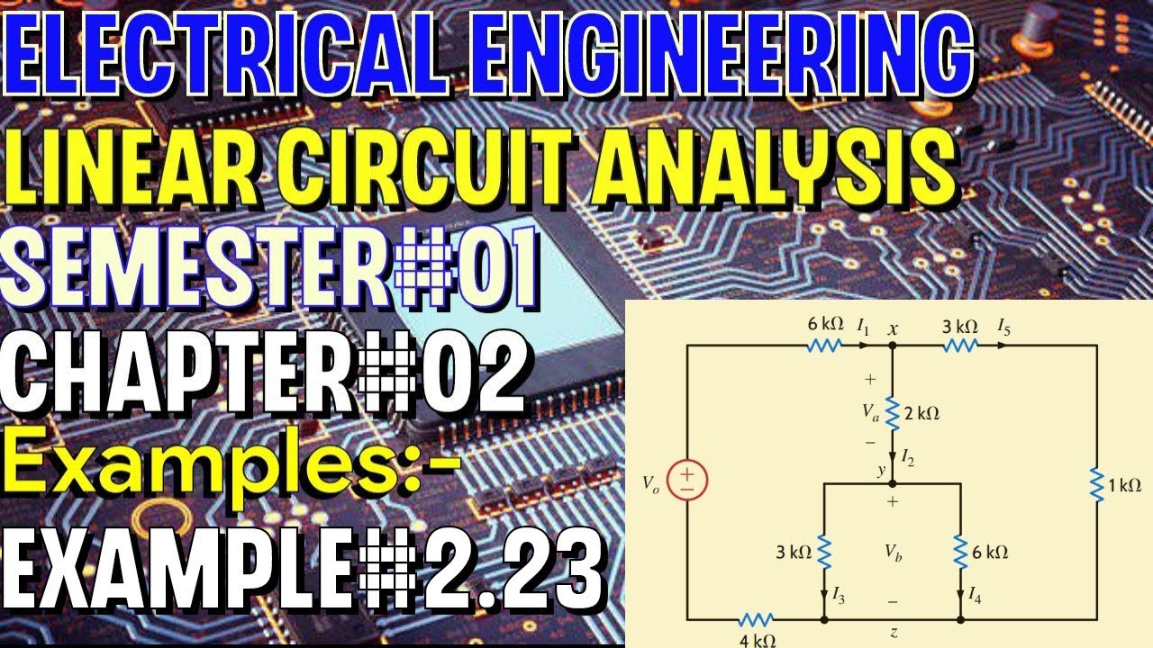 Linear Circuit Analysis | Chapter#02 | Example#2.23 | Basic Engineering Circuit Analysis